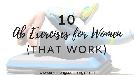 10 Step by Step Ab Exercises for Women
